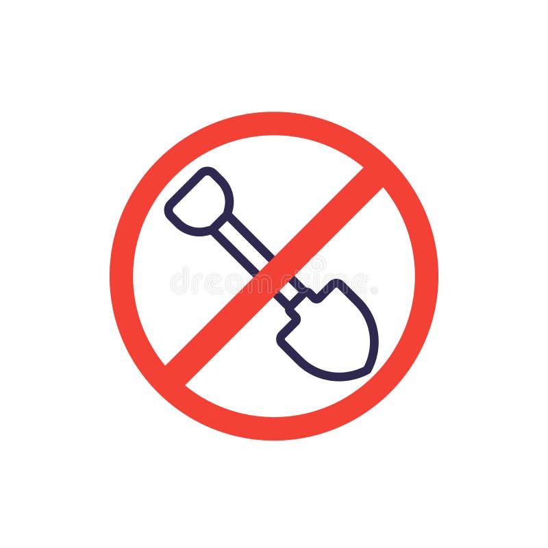 No Digging Vector Sign with a Shovel Stock Vector - Illustration of ...