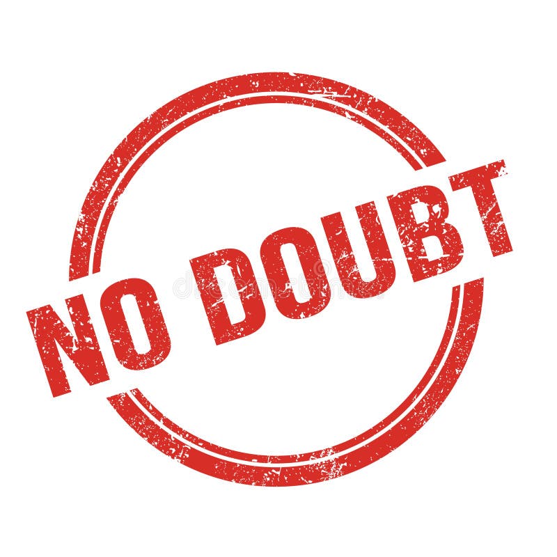 NO DOUBT Text Written on Red Grungy Round Stamp Stock Illustration ...