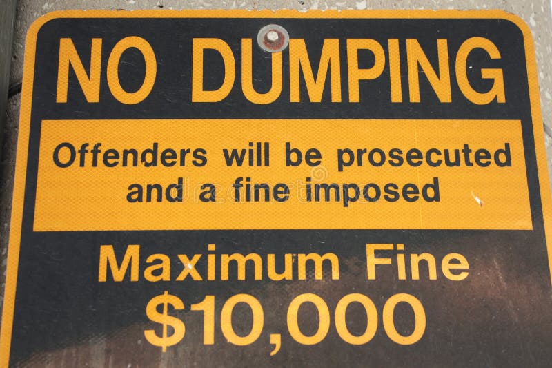 No Dumping Offenders Will Be Prosecuted and a Fine Imposed Maximum Fine ...