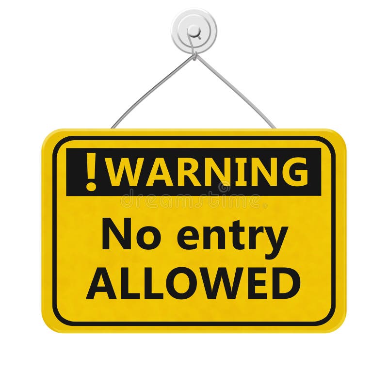 No Entry Allowed Warning Sign Stock Illustration - Illustration of ...