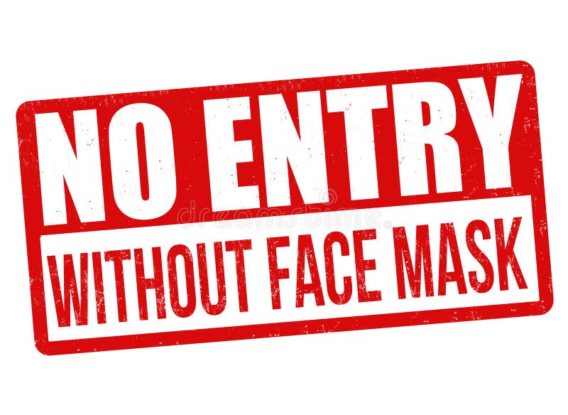 No Entry without Face Mask Sign or Stamp Stock Vector - Illustration of ...