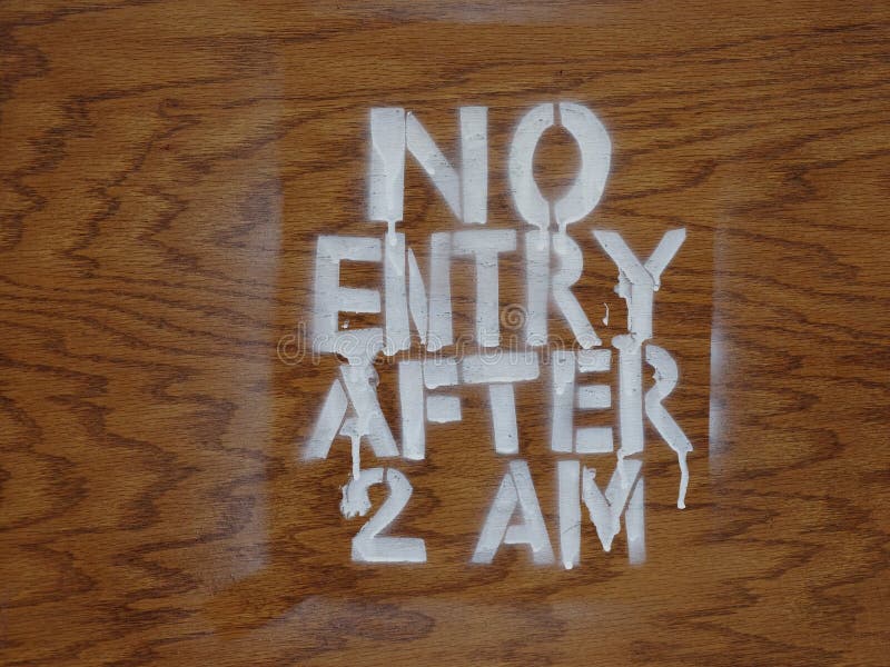 No Entry after 2AM stock photo. Image of cold, plywood - 56174454