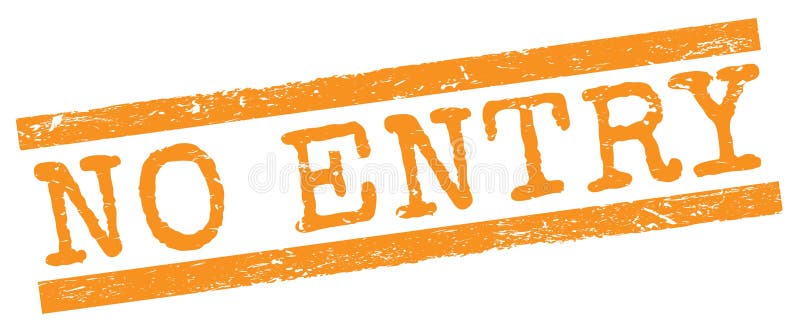NO ENTRY Text on Orange Lines Stamp Sign Stock Illustration ...