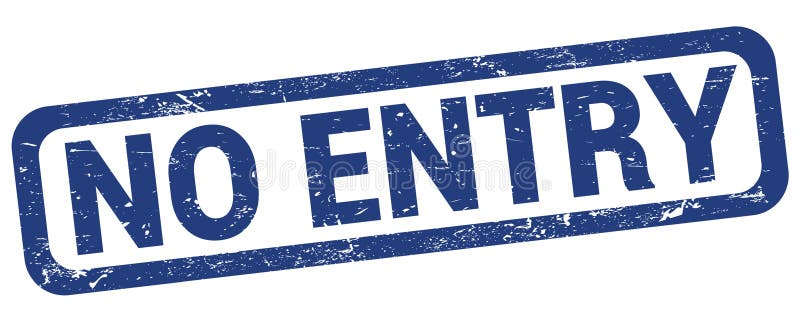 NO ENTRY Text Written on Blue Rectangle Stamp Stock Illustration ... NO ENTRY Text Written on Blue Rectangle Stamp Stock Illustration ...