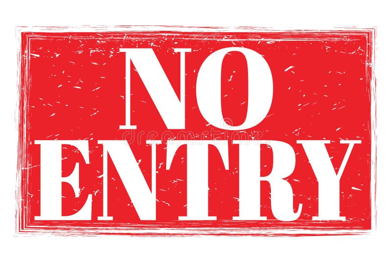 NO ENTRY, Words on Red Grungy Stamp Sign Stock Illustration ...