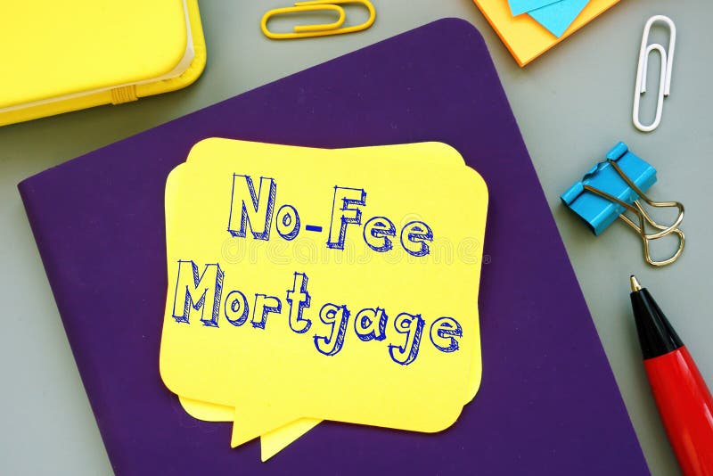 No-Fee Mortgage Sign on the Sheet Stock Image - Image of banking, sign ...