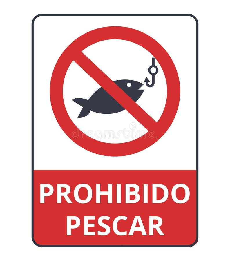 No Fishing Sign. Spanish Version Stock Vector - Illustration of caution ...