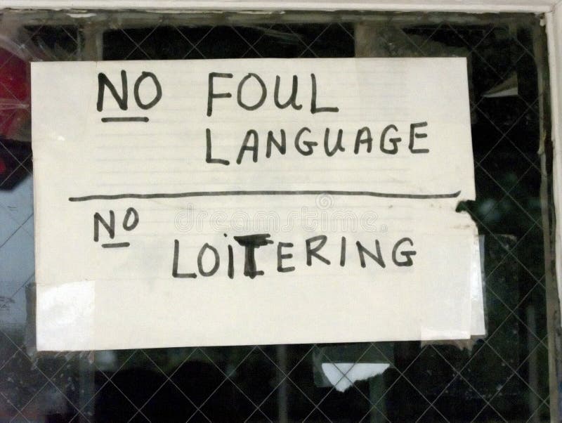 No Foul Language, No Loitering Stock Photo - Image of language, signage ...