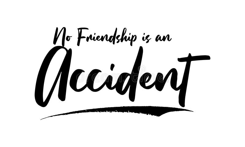 No Friendship is an Accident Text Typography Lettering Vector Design ...
