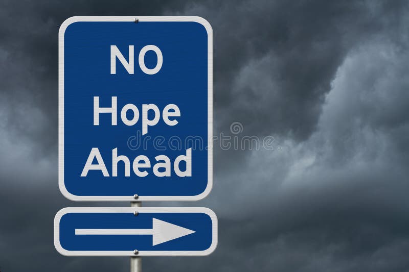 No Hope Ahead Message on Blue Highway Sign Stock Photo - Image of ...