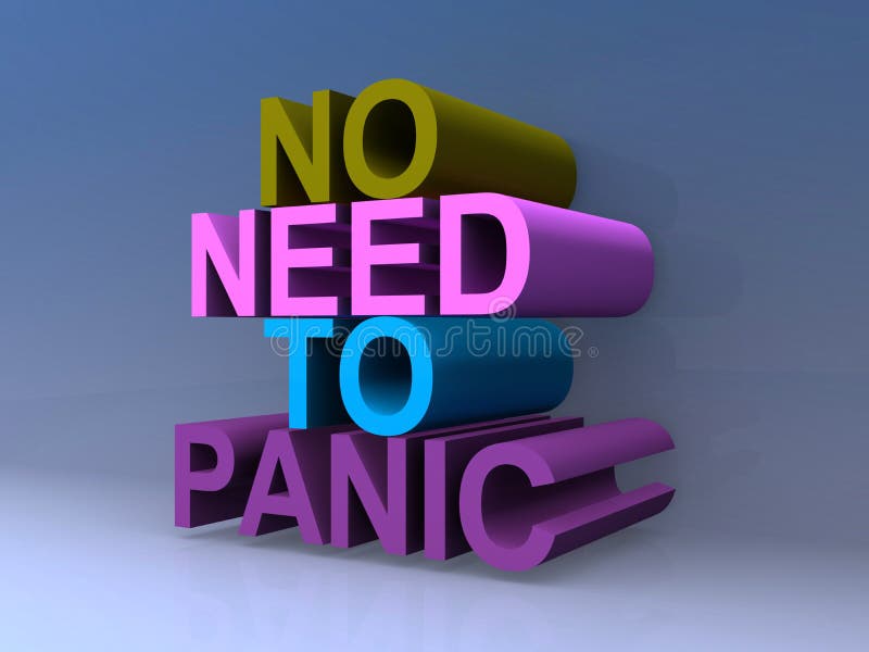 No need to panic stock illustration. Illustration of concept - 186063012