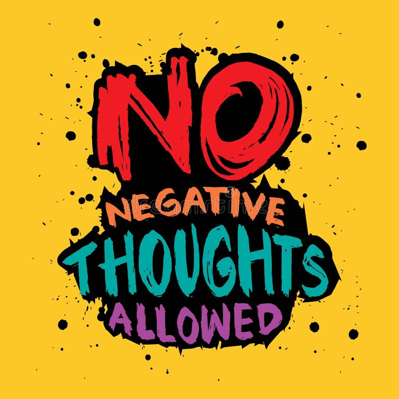 No Negative Thoughts Allowed. Hand Drawn Typography Poster. Inspiring Creative Stock ...
