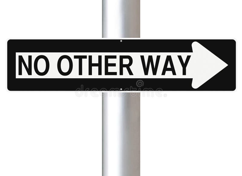 No Other Way stock photo. Image of direction, path, isolated - 57823322