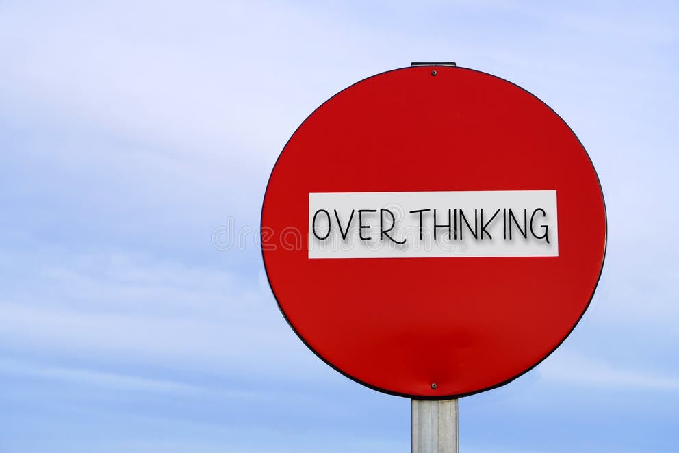 No Overthinking, Road Sign with Letters Written Inside it Stock Photo - Image of reminder ...
