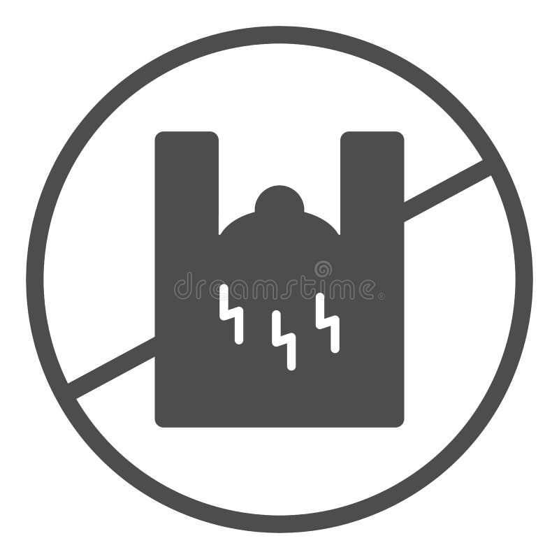 No Plastic Bag Solid Icon. Prohibited Package, Save The Earth Sign ...