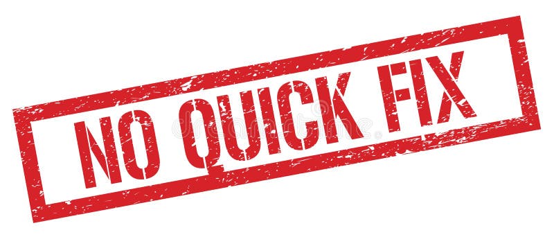 NO QUICK FIX Red Grungy Rectangle Stamp Stock Illustration ... NO QUICK FIX Red Grungy Rectangle Stamp Stock Illustration ...