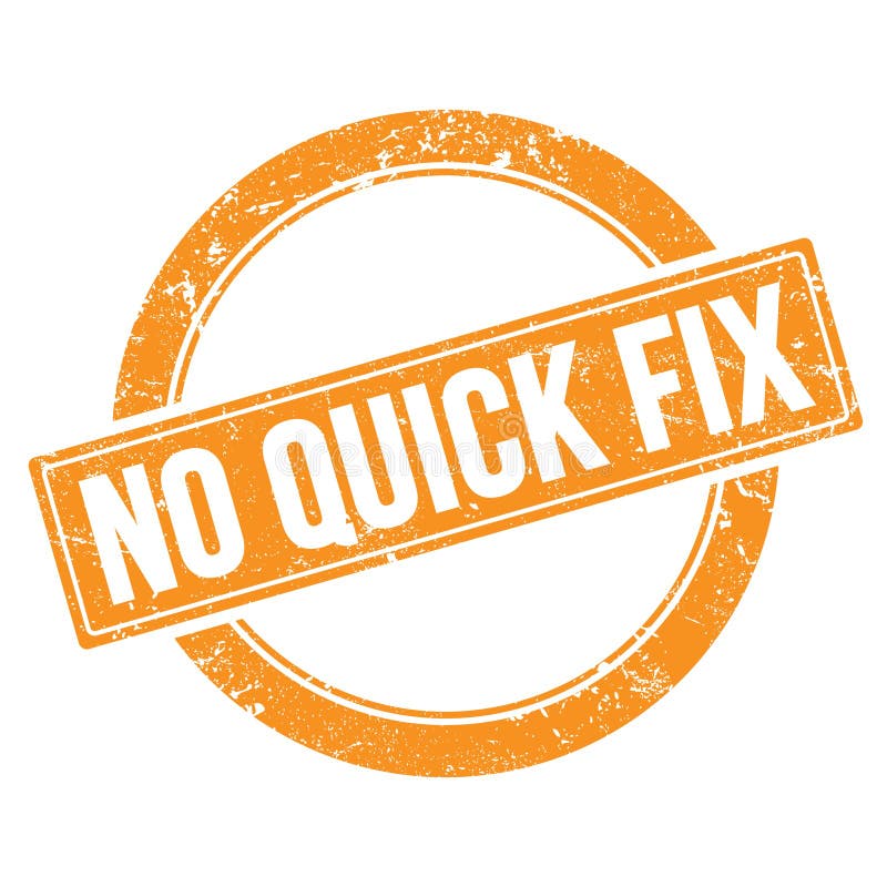 NO QUICK FIX Text on Blue Grungy Round Rubber Stamp Stock Illustration ...