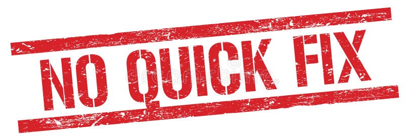 NO QUICK FIX, Words on Red Stamp Sign Stock Illustration - Illustration ...