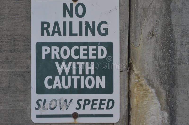No Railing Proceed with Caution Slow Stock Photo - Image of slow, signs ...