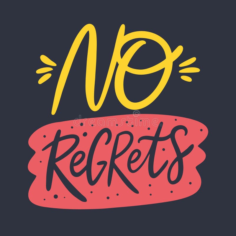 No Regrets Lettering Phrase. Vector Illustration Stock Vector ...