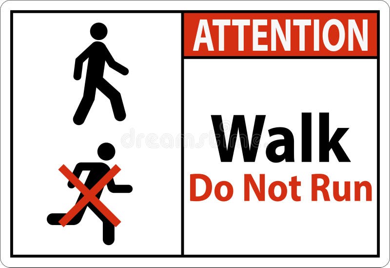 No Running Safety Sign, Attention - Walk, Do Not Run Stock Vector ...