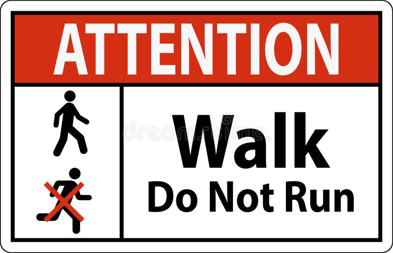 No Running Safety Sign, Attention - Walk, Do Not Run Stock Vector ...