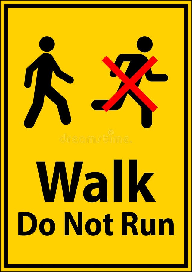 No Running Safety Sign, Attention - Walk, Do Not Run Stock Vector ...