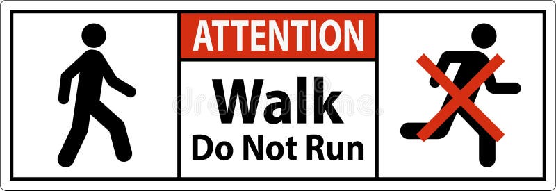 No Running Safety Sign, Attention - Walk, Do Not Run Stock Vector ...