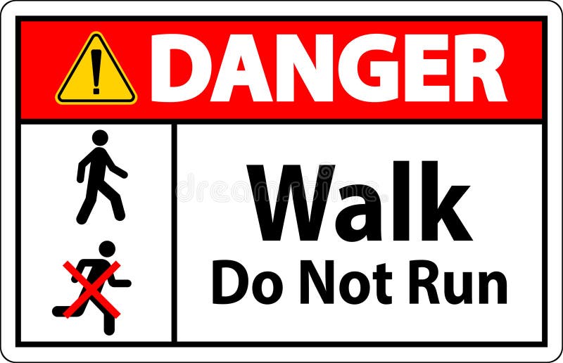 No Running Safety Sign, Danger - Walk, Do Not Run Stock Vector ...