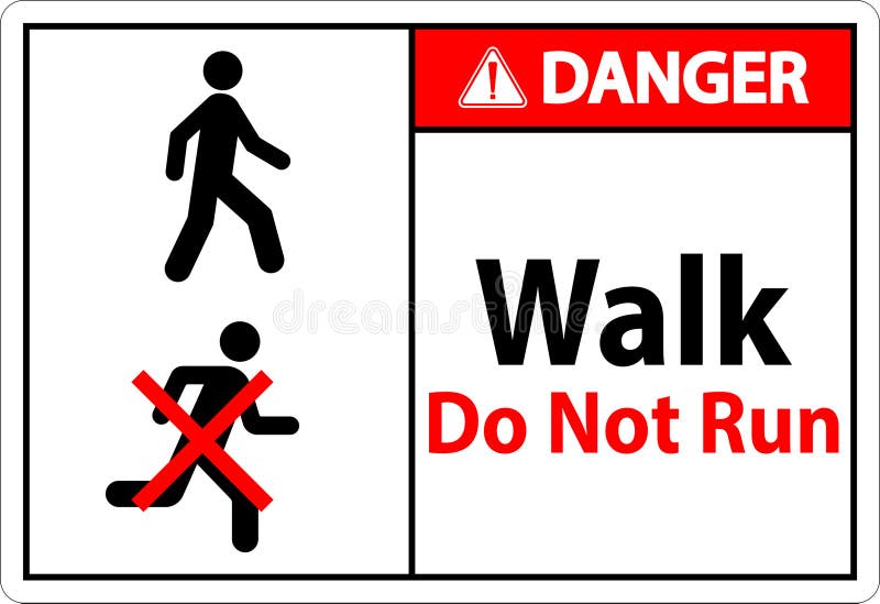 No Running Safety Sign, Danger - Walk, Do Not Run Stock Vector ...