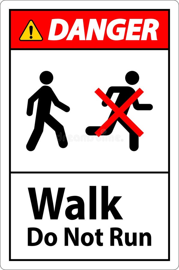 No Running Safety Sign, Danger - Walk, Do Not Run Stock Vector ...