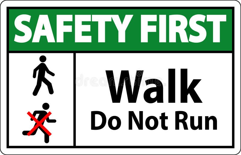 No Running Safety Sign, Safety First - Walk, Do Not Run Stock Vector ...