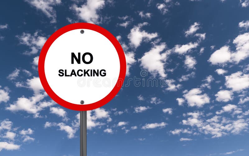 No Slacking Traffic Sign on Blue Sky Stock Image - Image of atomic ...