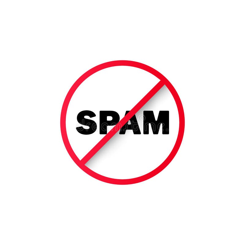 No Spam Sign. Prohibition Sign. Stop Spam Icon. Banning Spam. Vector ...