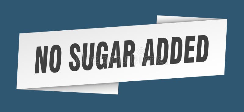 No Sugar Added Banner Template. No Sugar Added Ribbon Label Stock ...