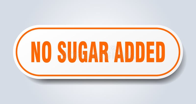 No sugar added sticker. stock vector. Illustration of sticker - 197146874