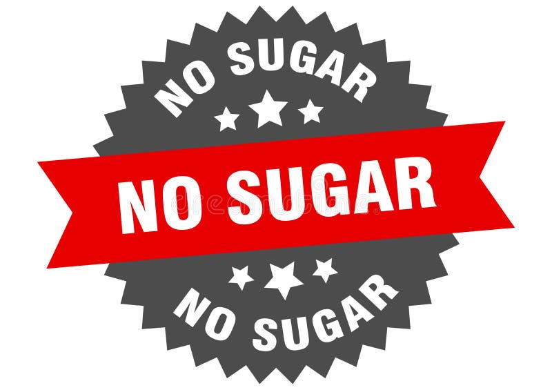 No Sugar Sign. No Sugar Circular Band Label. No Sugar Sticker Stock ...