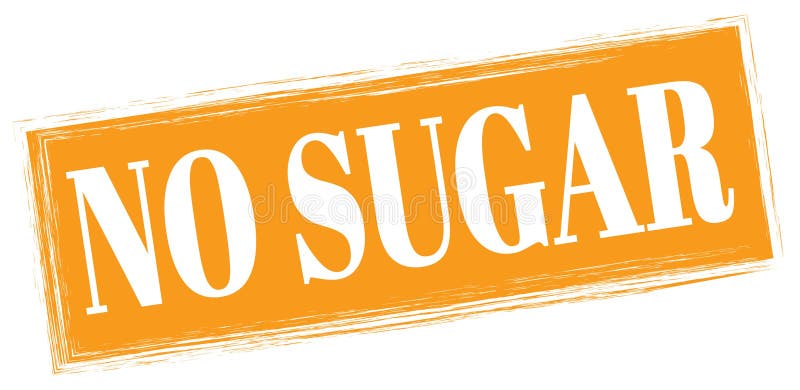 NO SUGAR Text Written on Orange Stamp Sign Stock Illustration ...