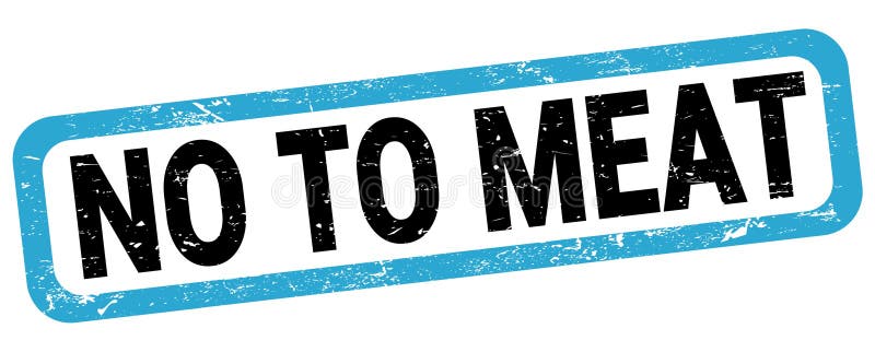 NO TO MEAT Text Written on Blue-black Rectangle Stamp Stock ...