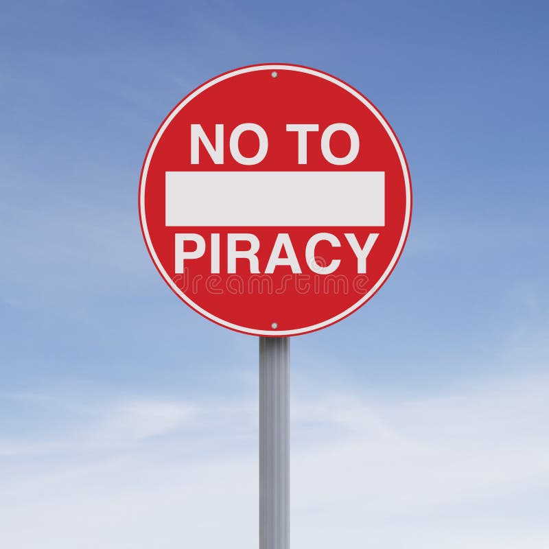 No to Piracy stock image. Image of illegal, concept, sign - 42416885