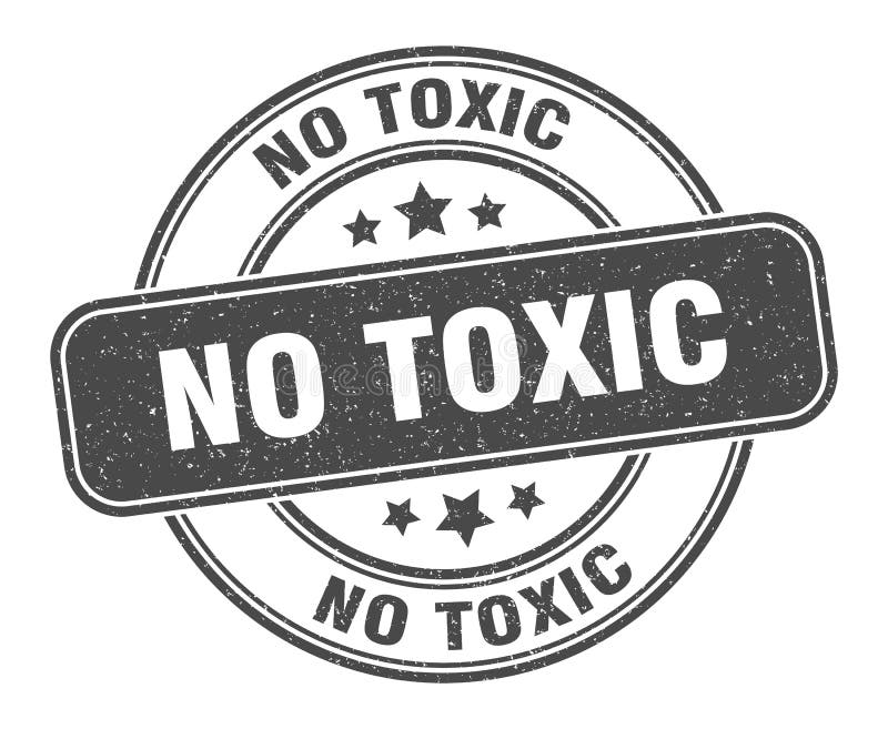 No Toxic Stamp. No Toxic Label. Round Grunge Sign Stock Vector ...