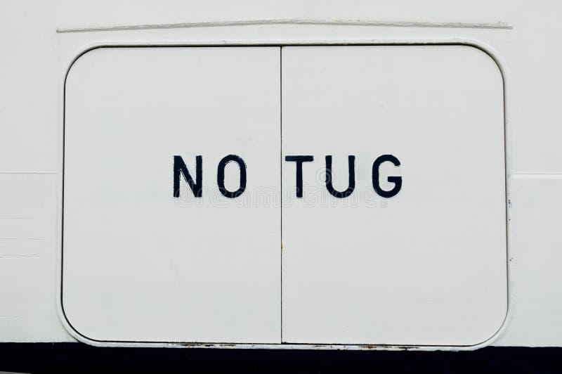 No Tug Warning Sign on Ships Side Stock Photo - Image of nautical ...