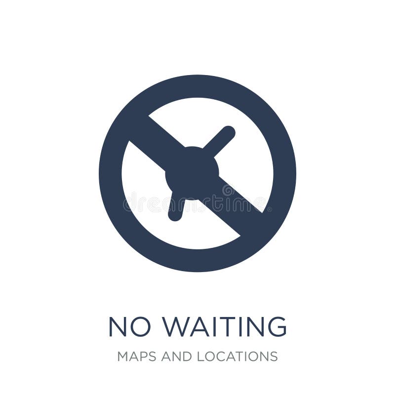 No Waiting Icon. Trendy Flat Vector No Waiting Icon on White Background ...
