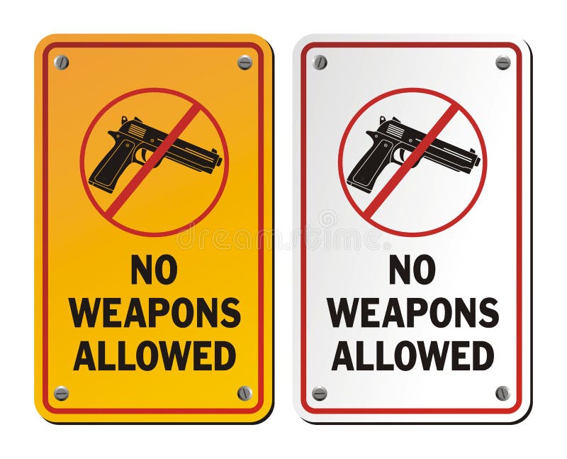 No Weapons Allowed - Notice Signs Stock Illustration - Illustration of ...