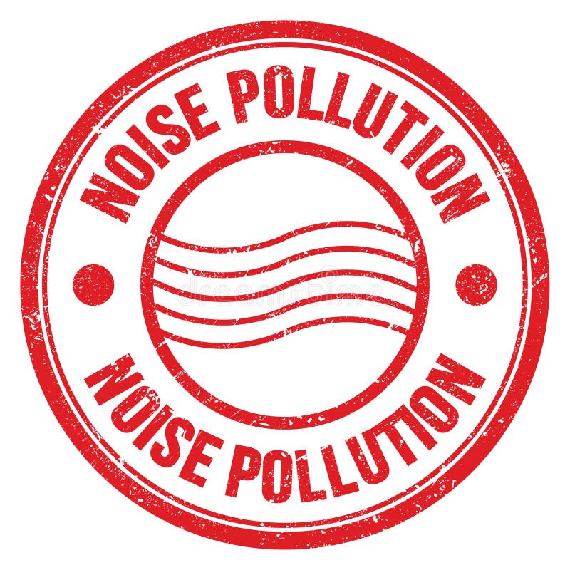 NOISE POLLUTION Text Written on Red Round Postal Stamp Sign Stock ...
