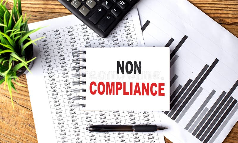 Non Compliance Text Notebook Chart Calculator Stock Photos - Free ...