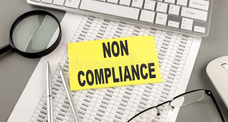 NON COMPLIANCE Text Written on a Sticky on Chart with Keyboard and ... NON COMPLIANCE Text Written on a Sticky on Chart with Keyboard and ...