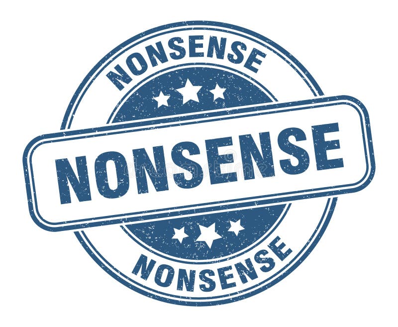 Nonsense Stamp. Nonsense Label. Round Grunge Sign Stock Vector ...