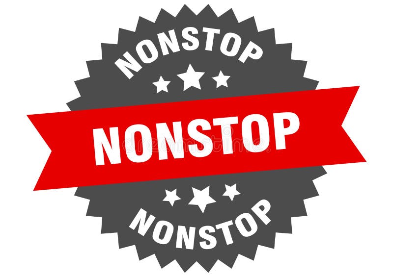 Nonstop Sign. Nonstop Circular Band Label. Nonstop Sticker Stock Vector ...