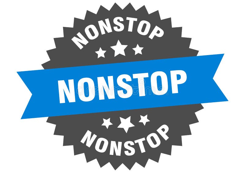 Nonstop Sign. Nonstop Circular Band Label. Nonstop Sticker Stock Vector ...